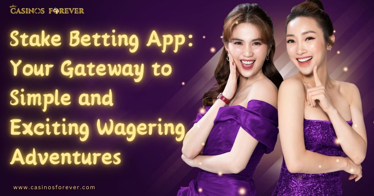 Stake Betting App: Easy Wagers, Exciting Wins Await!